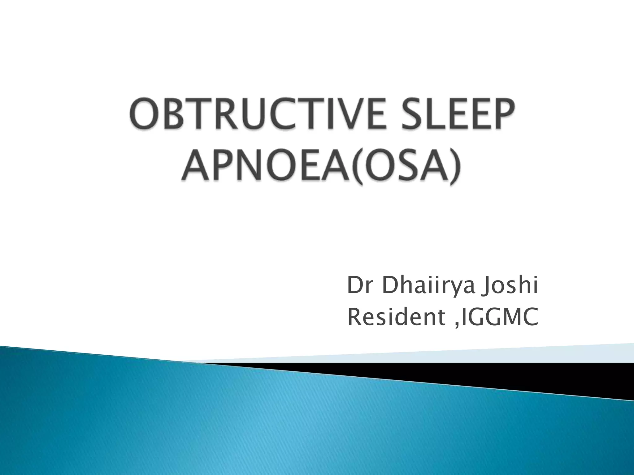 Obstructive Sleep Apnoea Osa Ppt