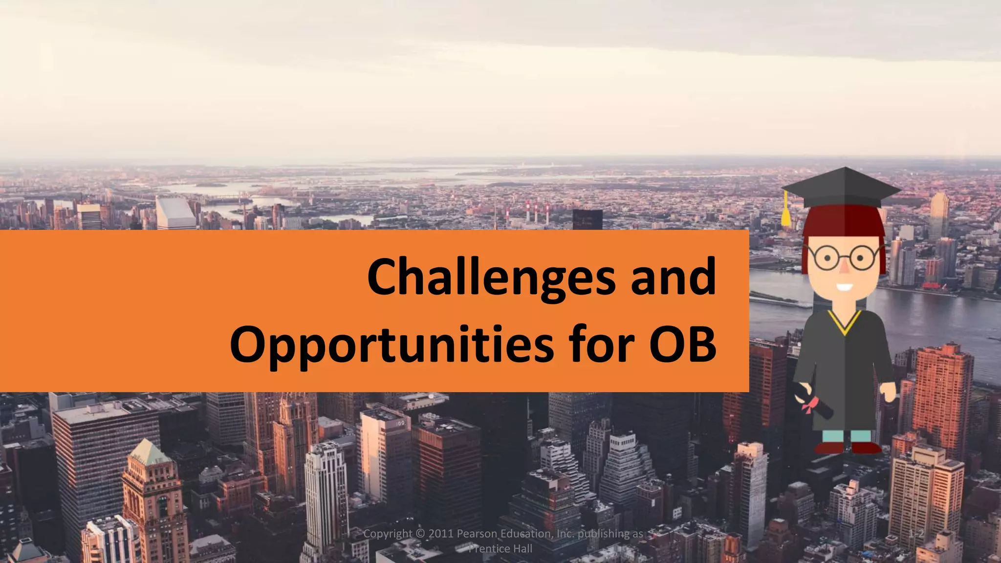 Ob topic 1 challenges and opportunities | PPTX