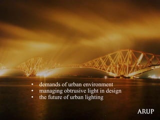 Obtrusive light Richard Morris - Arup UKMEA Liverpool | PPT