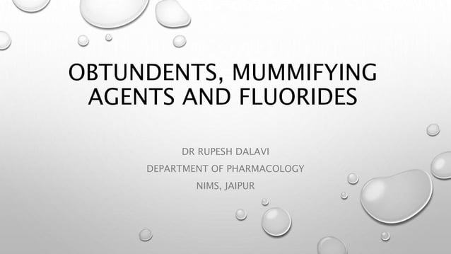 Obtundents, Mummifying agents and Fluorides.pptx | First Aid | Injuries