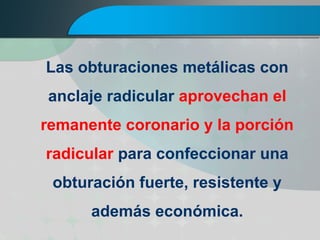OBTURACIONES CON ANCLAJE RADICULAR EN ODONTOLOGIA.pptx