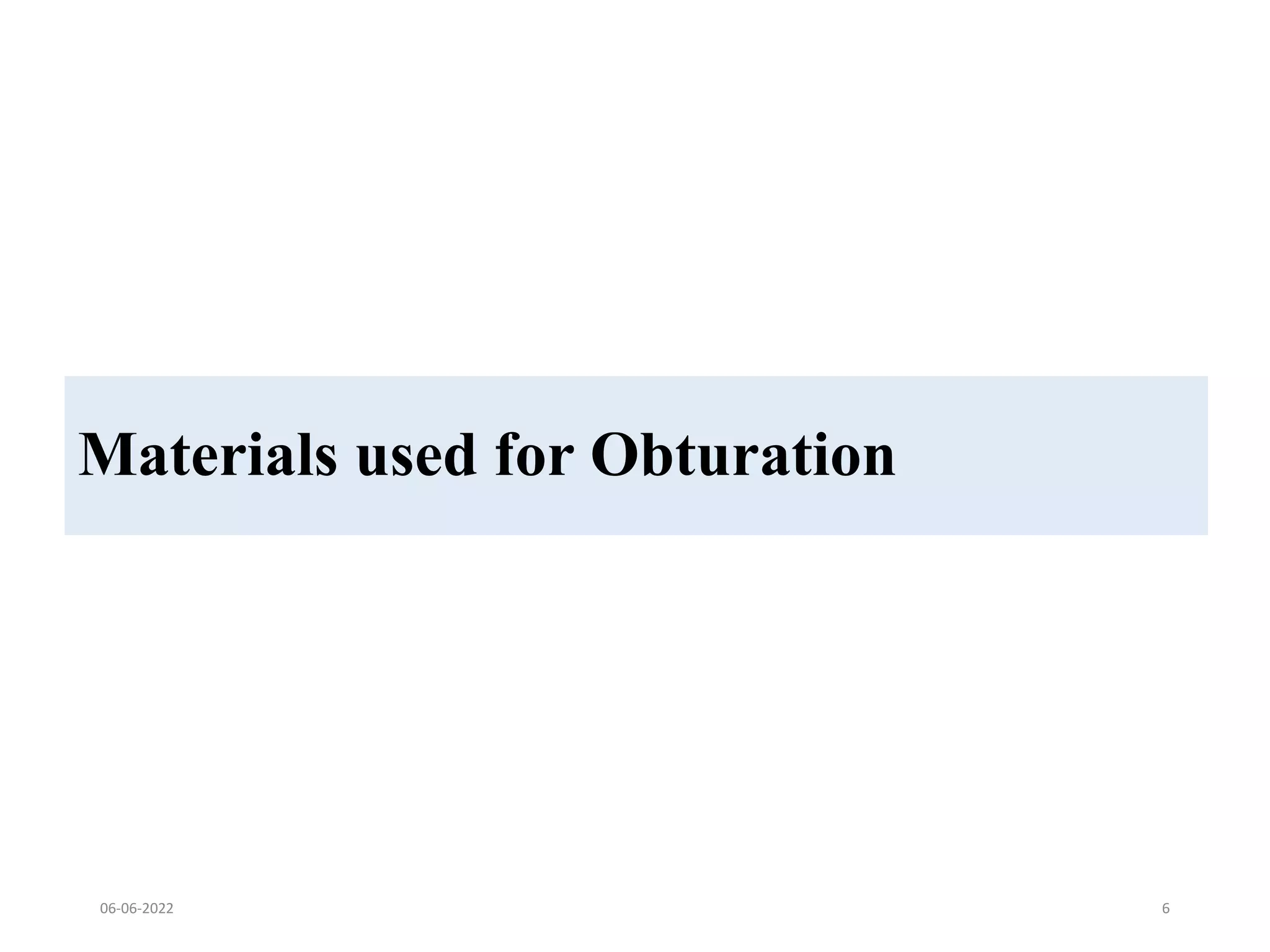 OBTURATING MATERIALS AND OBTURATION SYSTEMS IN PRIMARY TEETH | PPTX