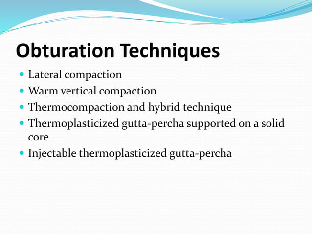 Obturation (Materials , Techniques and Properties) | PPTX | Oral care ...