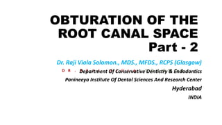 Obturation.of.the.Root.Canal.Space.Part2 | PPTX