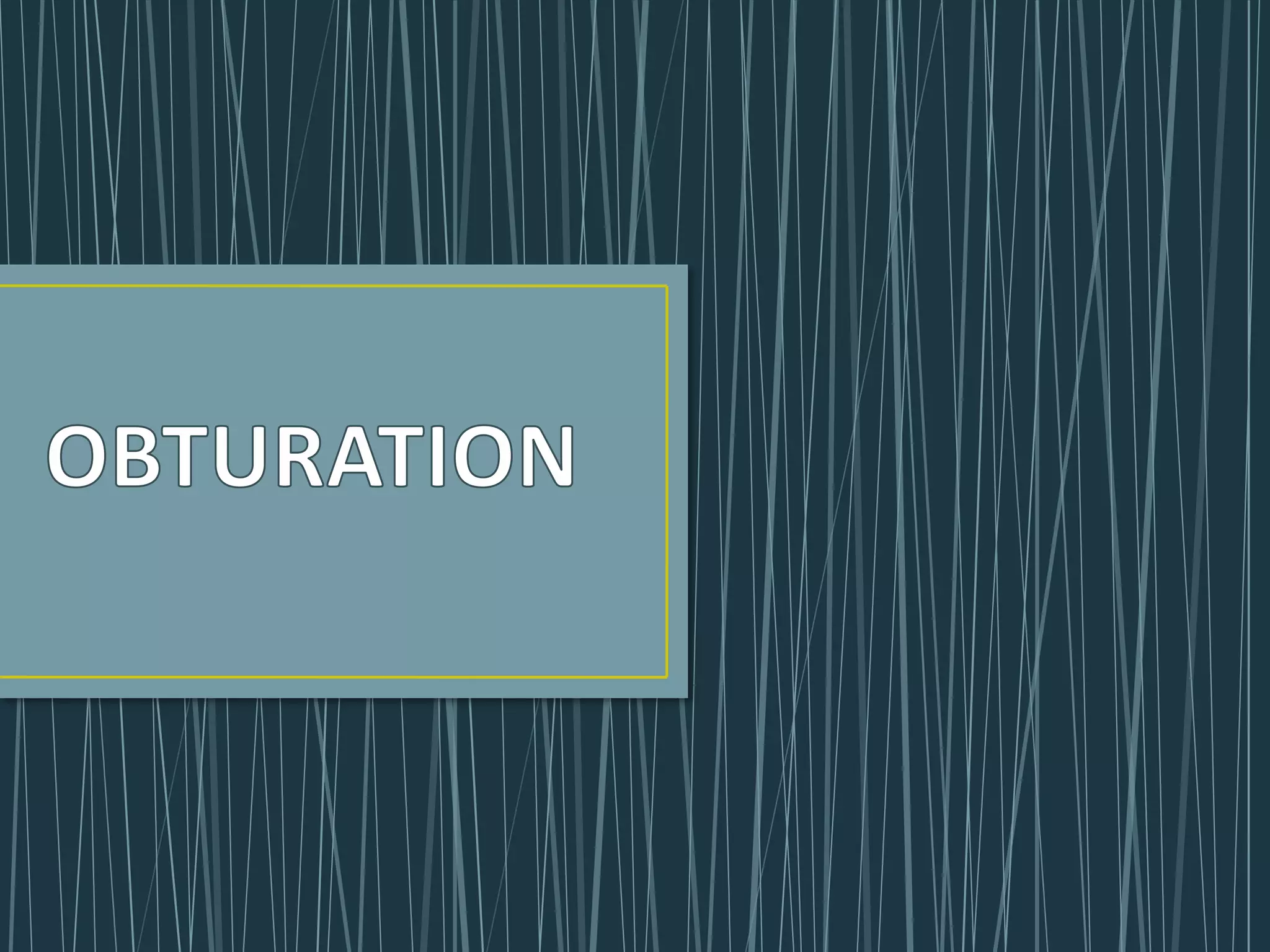 Obturation | PPT