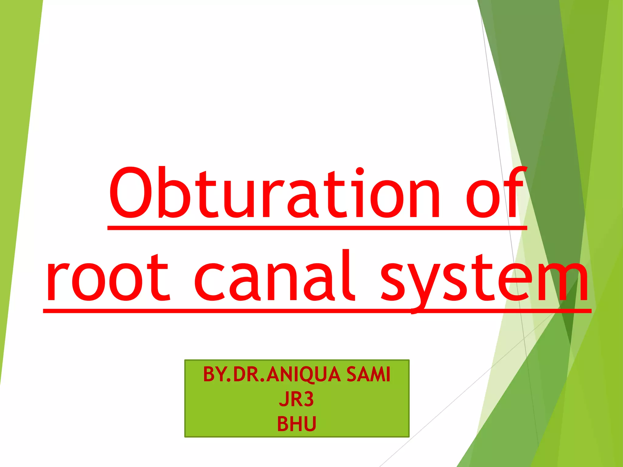Obturation of root canal system | PPTX