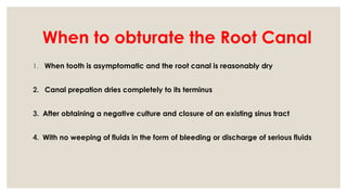 Obturation of the Radicular Space in Endodontics Grossmann | PPTX