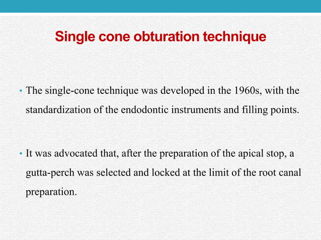 Obturation technique | PPTX | Dental Health | Diseases and Conditions