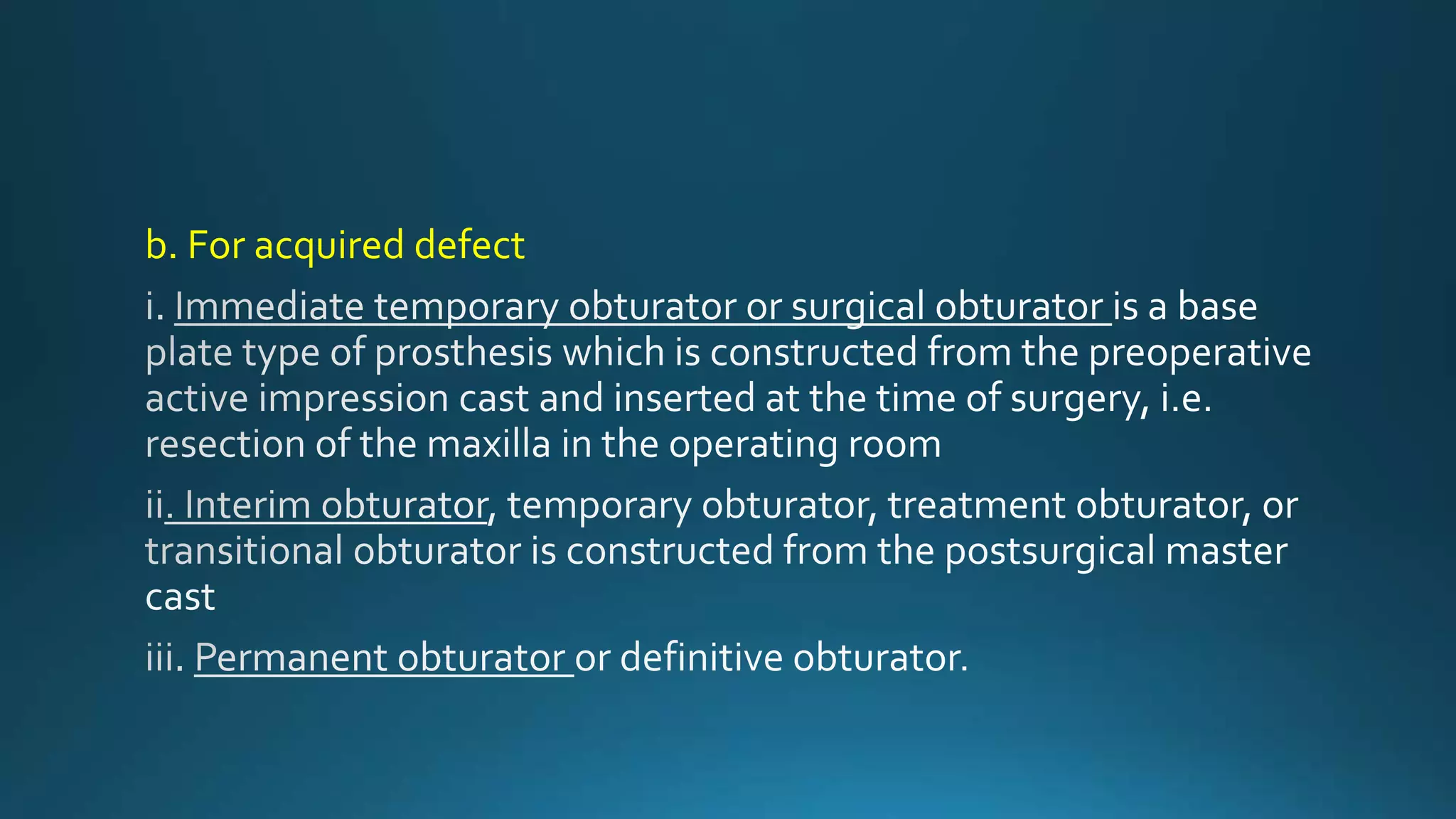 Obturator prosthesis for management of maxillary defects | PPTX