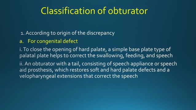 Obturator prosthesis for management of maxillary defects | PPTX