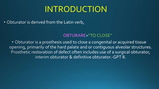 Obturator prosthesis for management of maxillary defects | PPTX