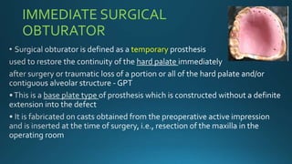 Obturator prosthesis for management of maxillary defects | PPTX