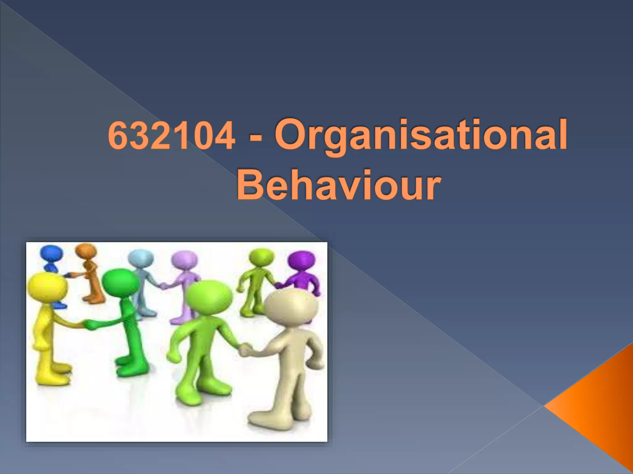 Organisational Behaviour Unit- I | PPTX