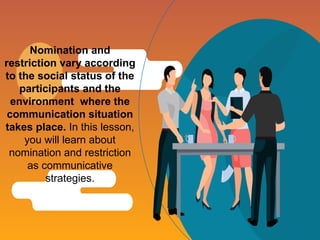 ORAL COMMUNICATION NOMINATION AND RESTRICTION.pptx