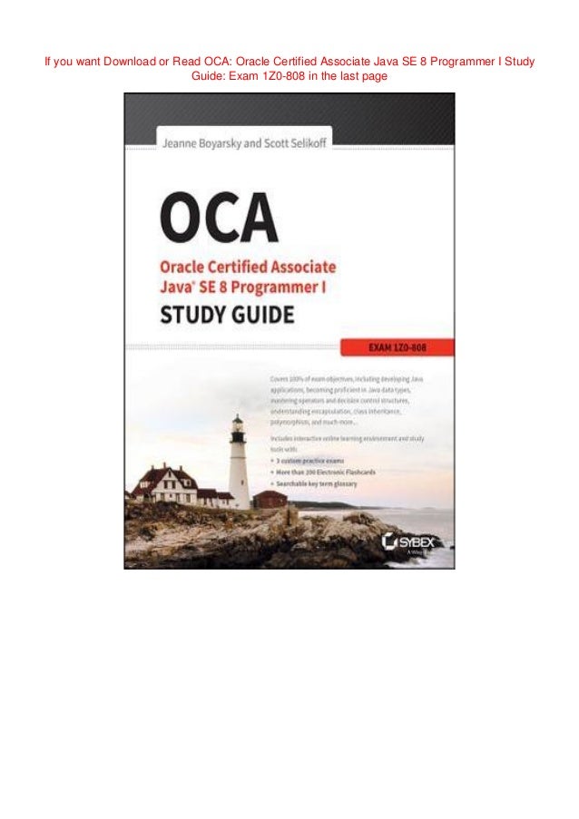 OCA: Oracle Certified Associate Java SE 8 Programmer I Study Guide ...