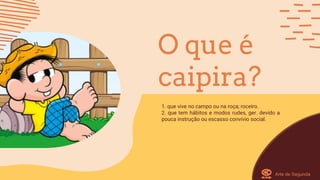 A representação do Caipira na História da Arte | PPTX
