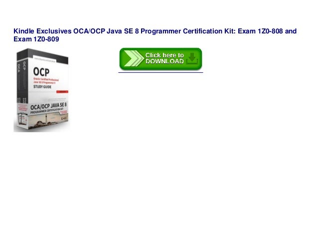 First Reads Oca Ocp Java Se 8 Programmer Certification Kit Exam 1z0 808 And Exam 1z0 809