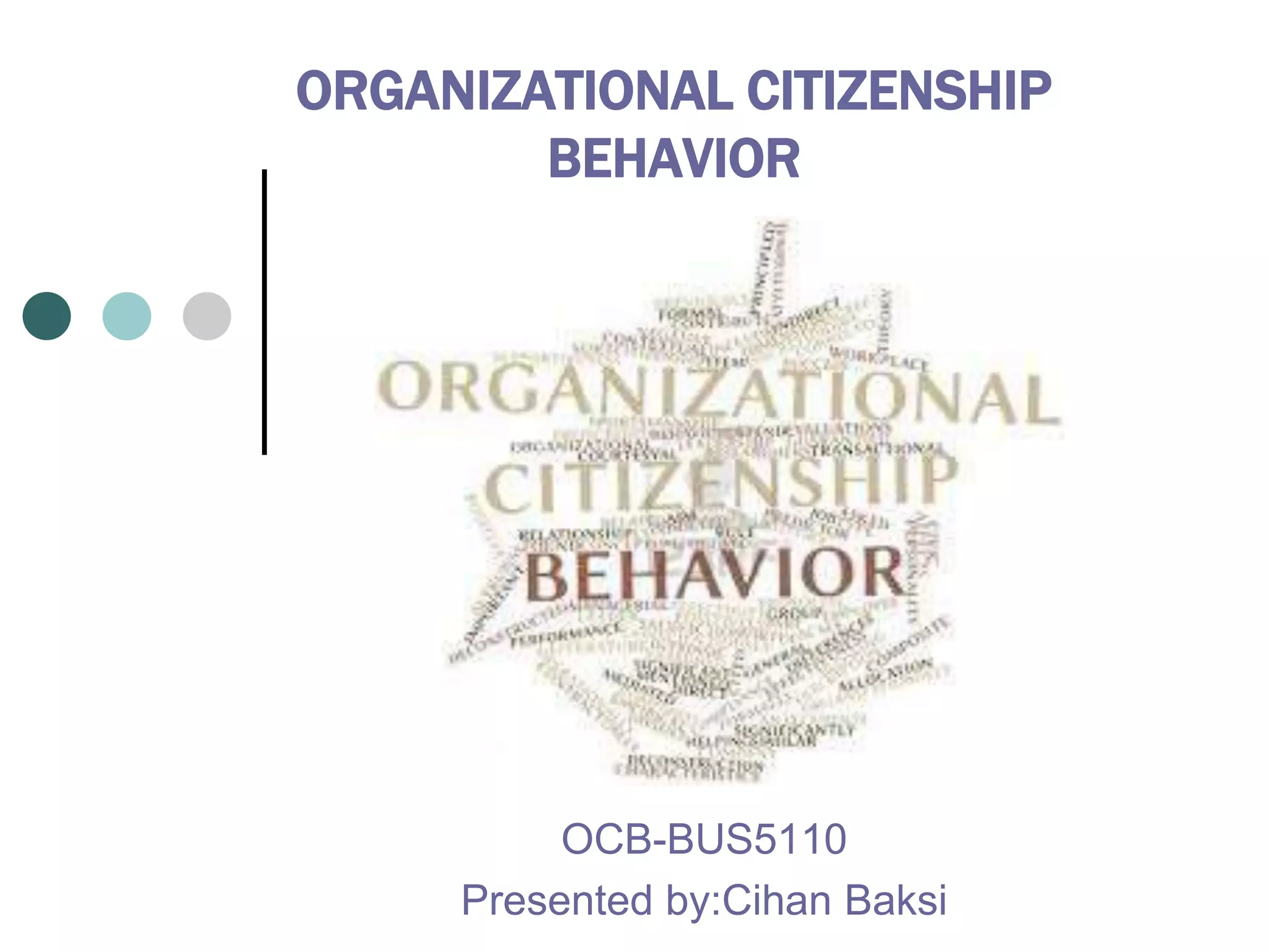 ORGANIZATIONAL CITIZENSHIP BEHAVIOR | PPTX