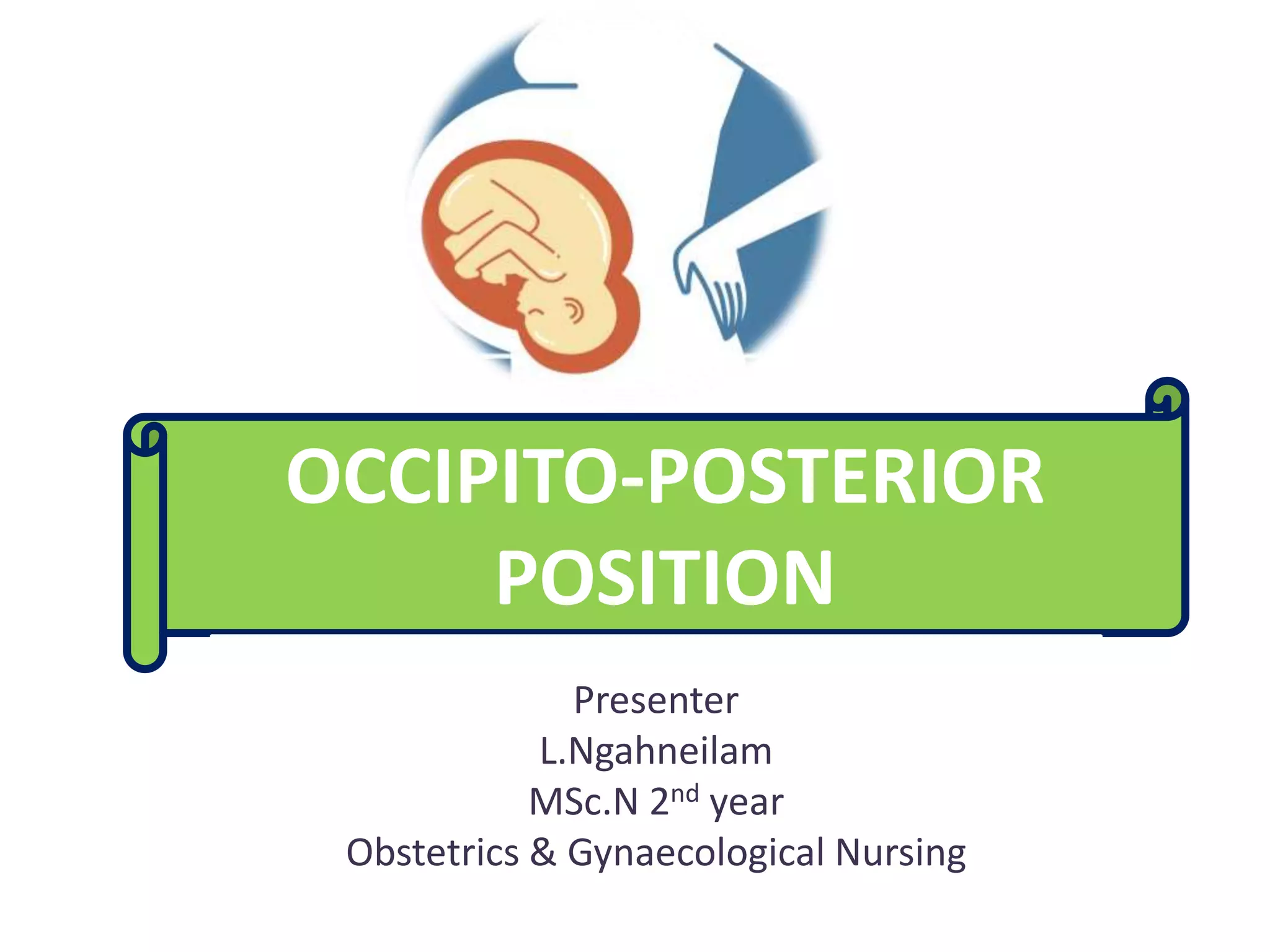 Occipito posterior position | PPTX