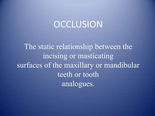Occluion in prosthodontics | PPTX