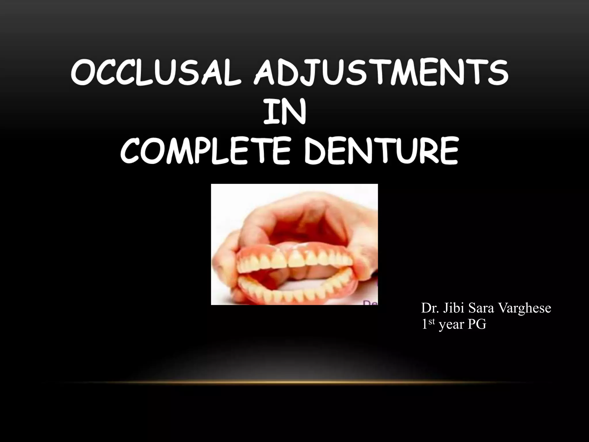 Occlusal adjustments in cd | PPTX | Dental Health | Diseases and Conditions