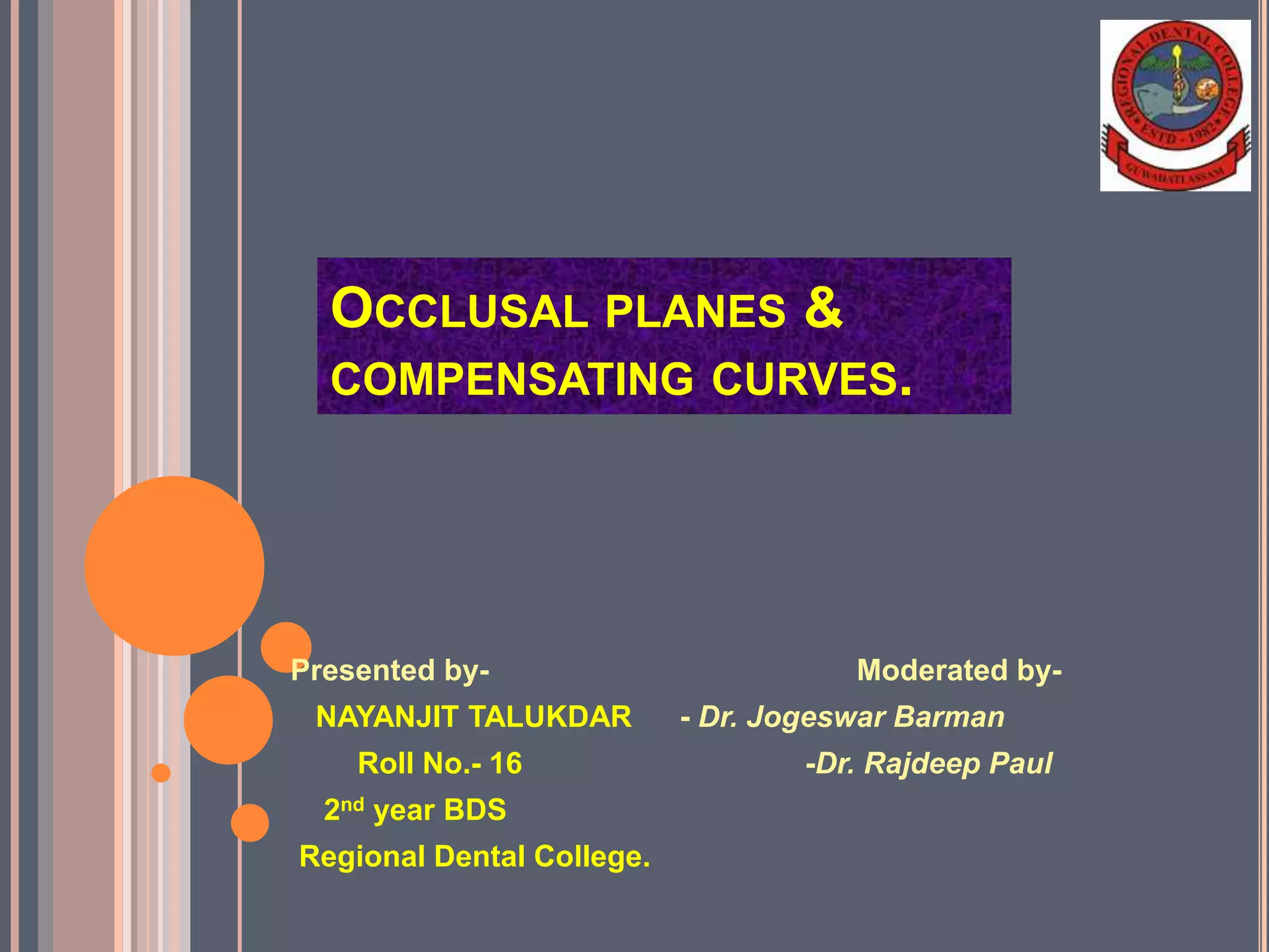 Occlusal planes and compensating curves | PPTX