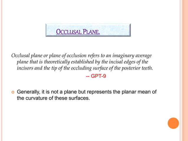 Occlusal planes and compensating curves | PPTX