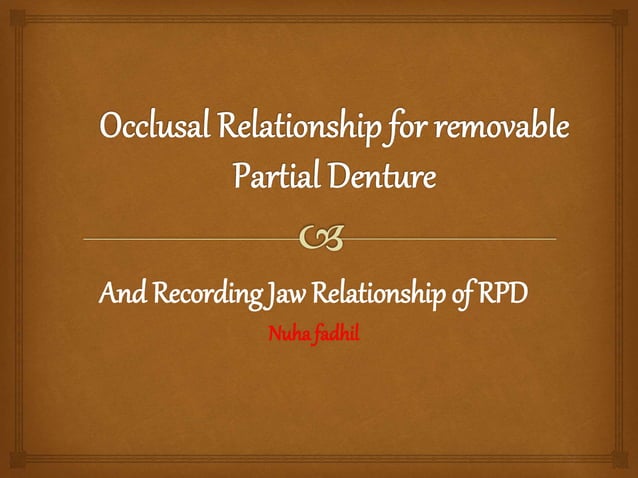 Occlusal relationship for removable partial denture | PPTX | Dental Health | Diseases and Conditions