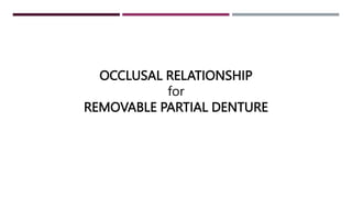 occlusal relationships for rpd -protik.pptx