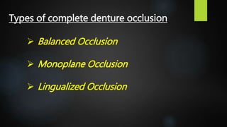 Occlusal schemes in complete denture | PPTX