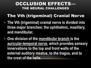 Occlusion effects -the neural challenges | PPTX | Ear, Nose and Throat ...