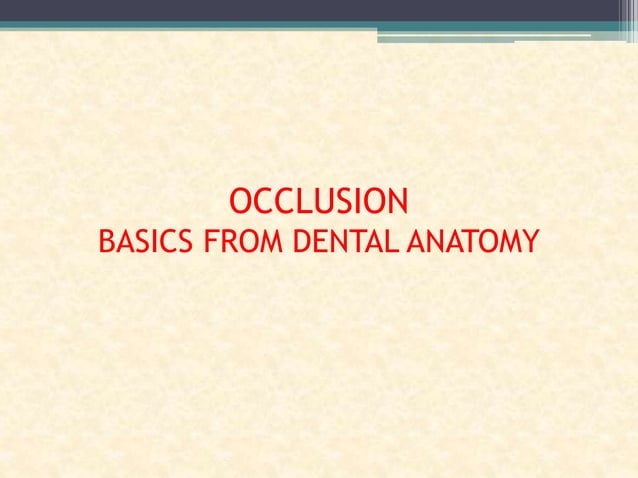 Occlusion in dentistry | PPTX | Dental Health | Diseases and Conditions
