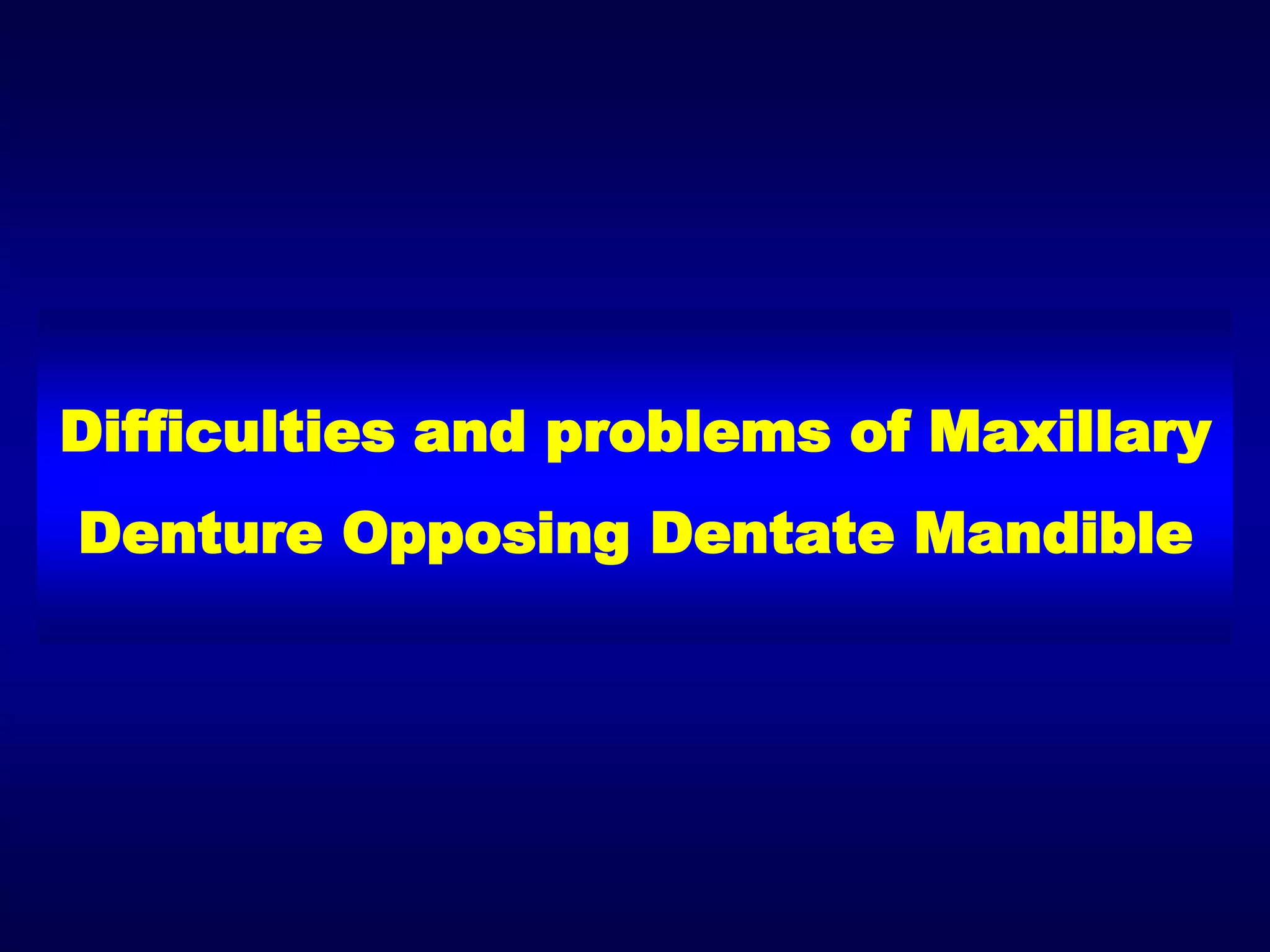 Occlusion of single denture (Management of Maxillary and Mandibular ...