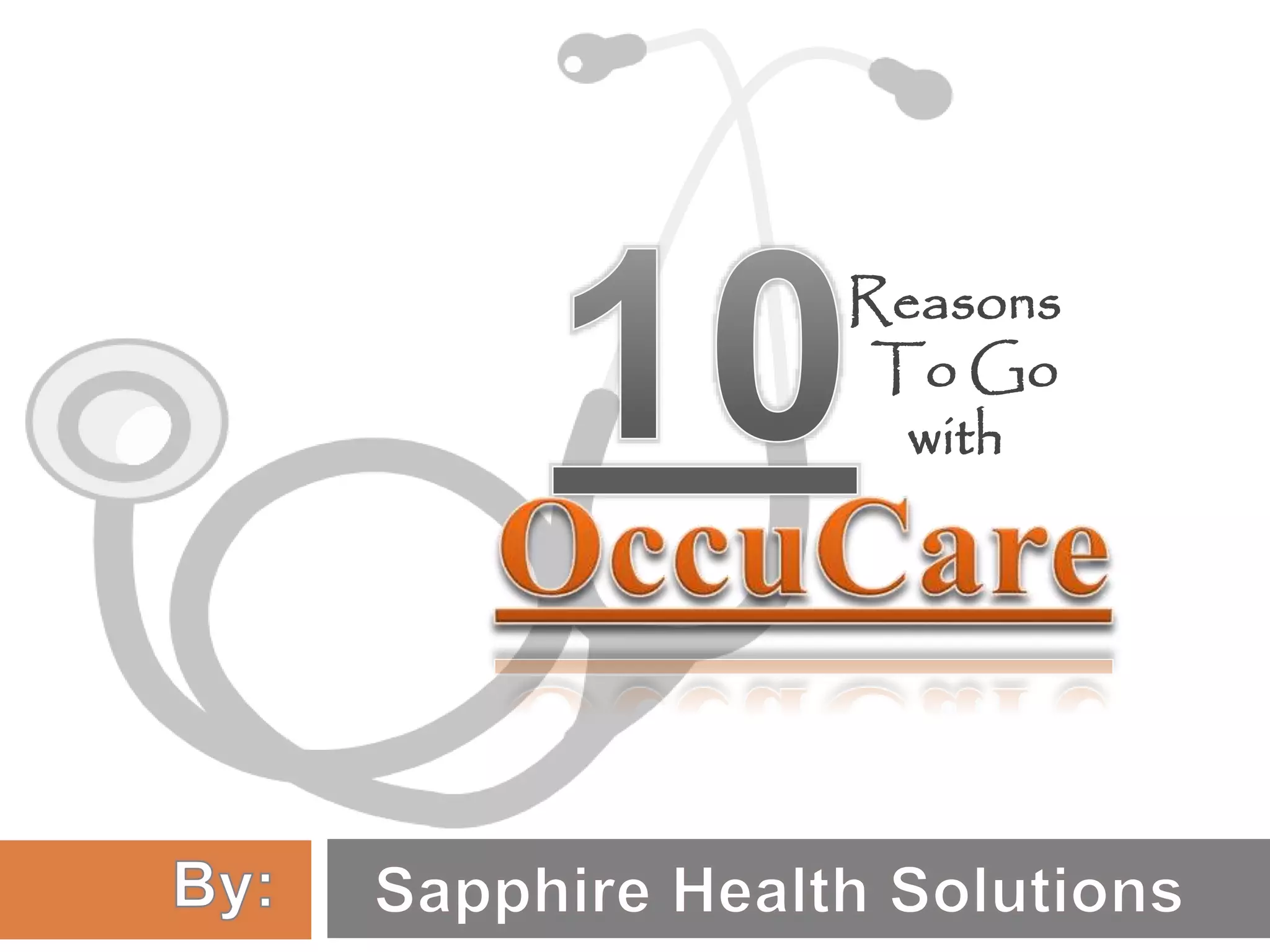 10 Reasons to go with OccuCare | PPTX