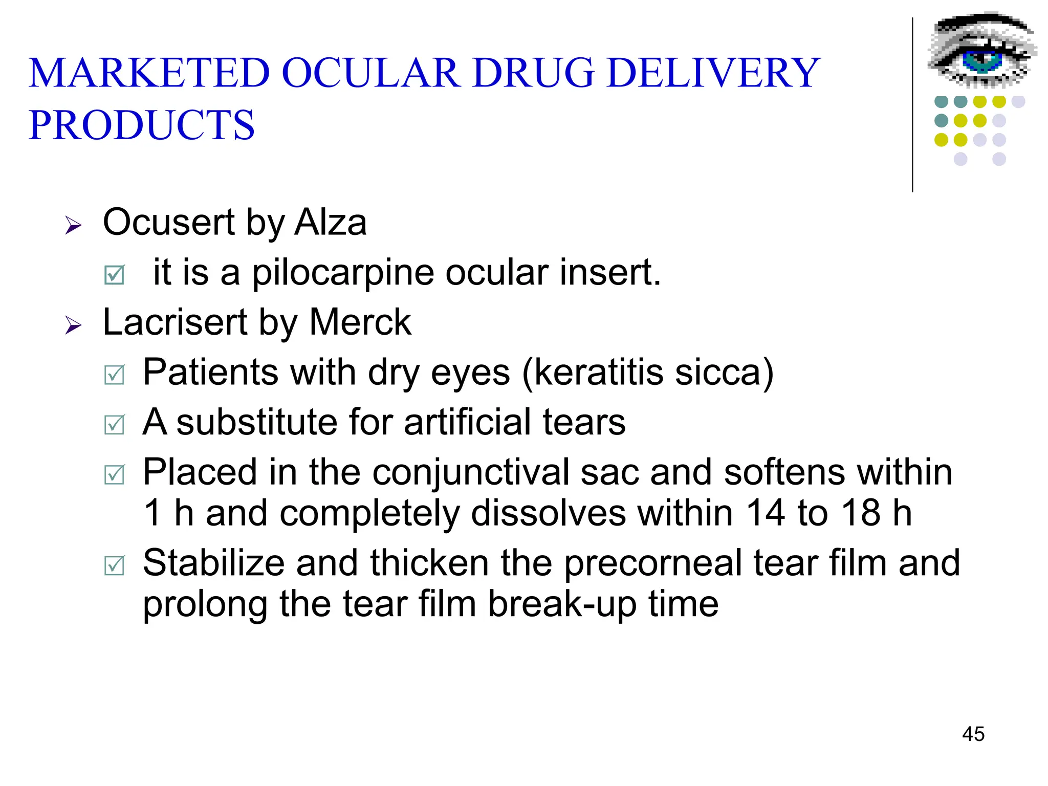 OCCULARDRUGDELIVERYSYSTEM Introduction Potential benefits ...