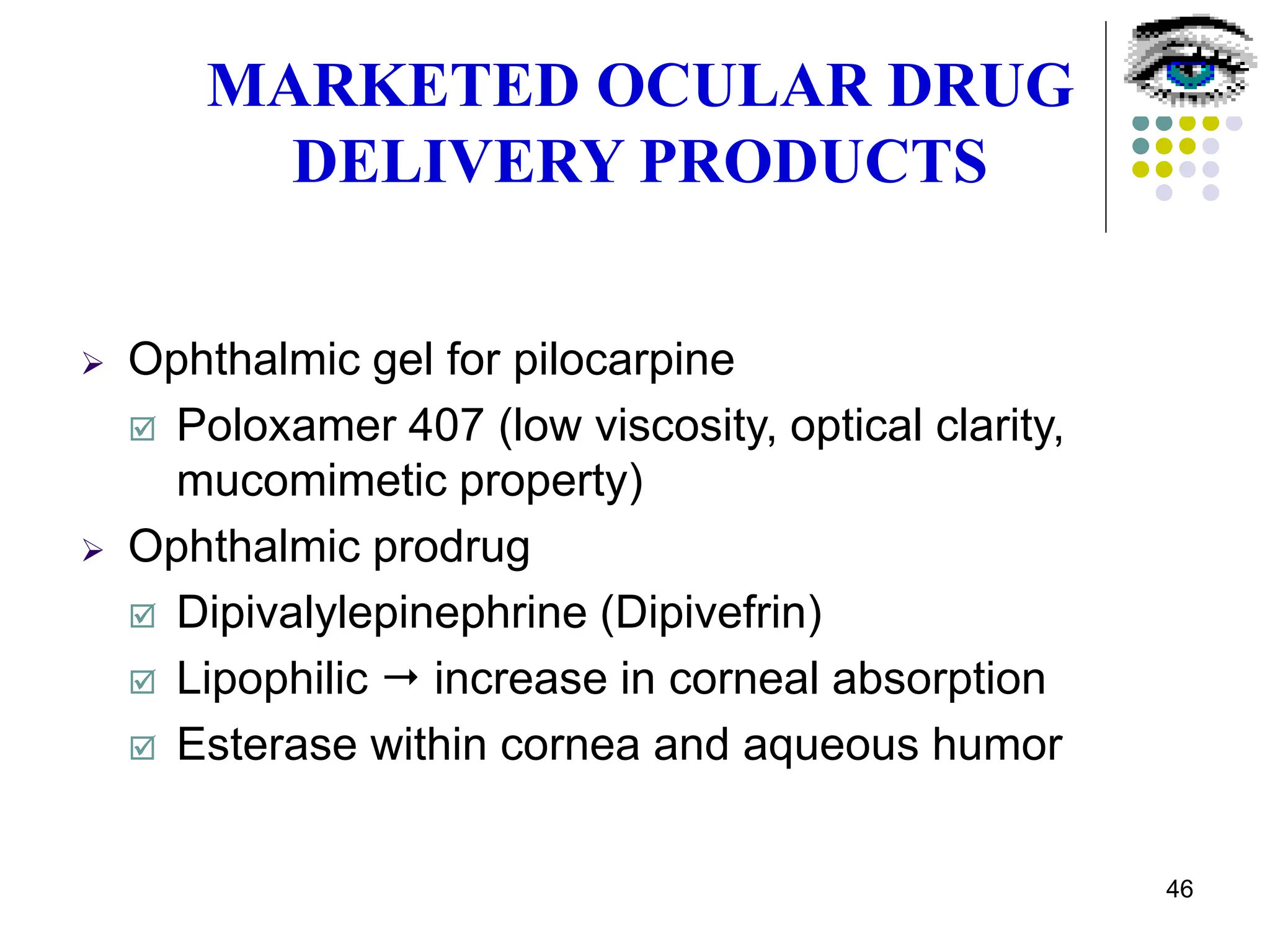 OCCULARDRUGDELIVERYSYSTEM Introduction Potential benefits ...