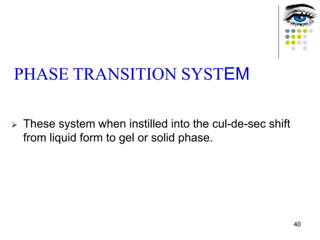 OCCULARDRUGDELIVERYSYSTEM Introduction Potential benefits ...