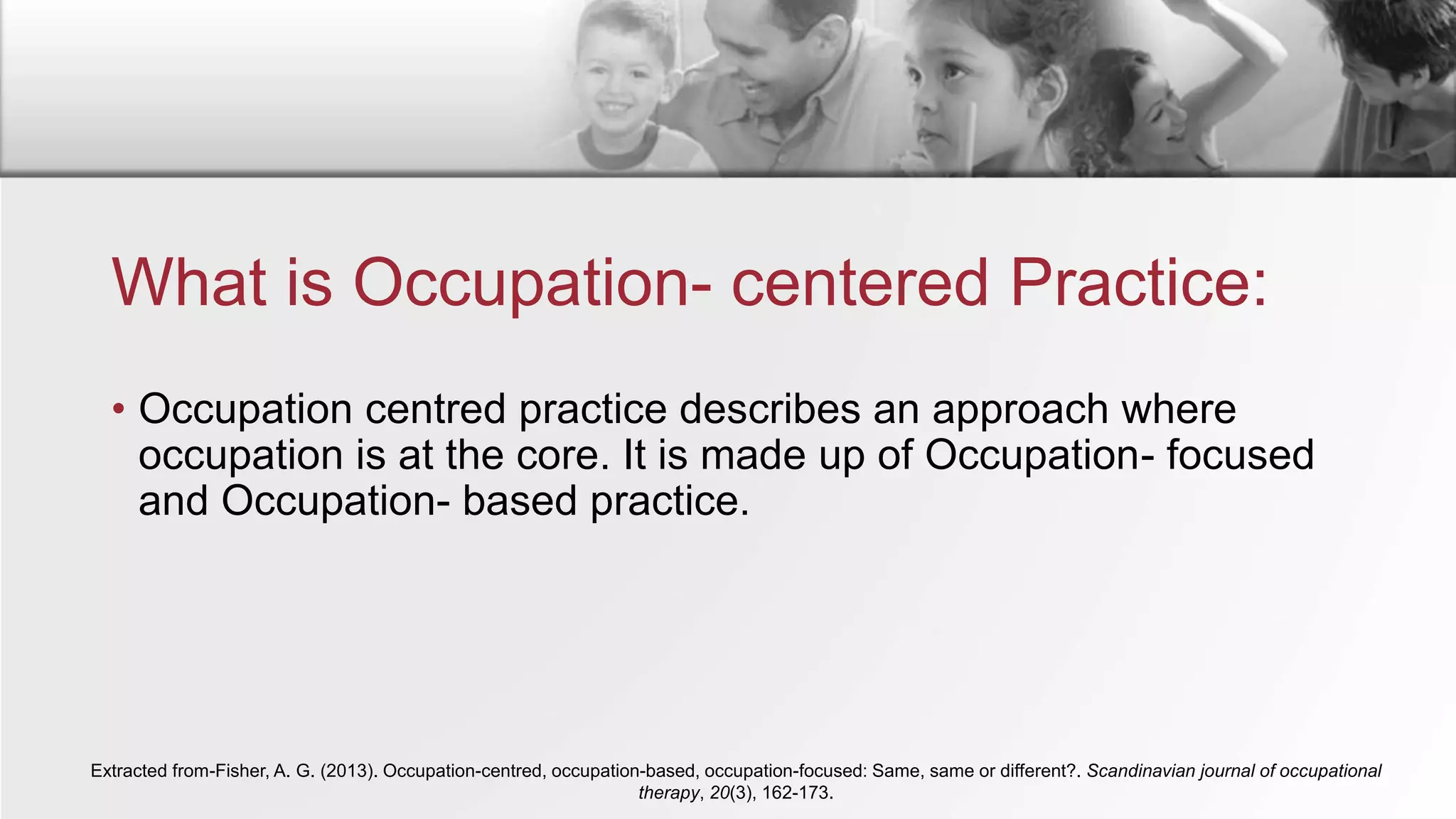 Occupation centered practice | PPTX
