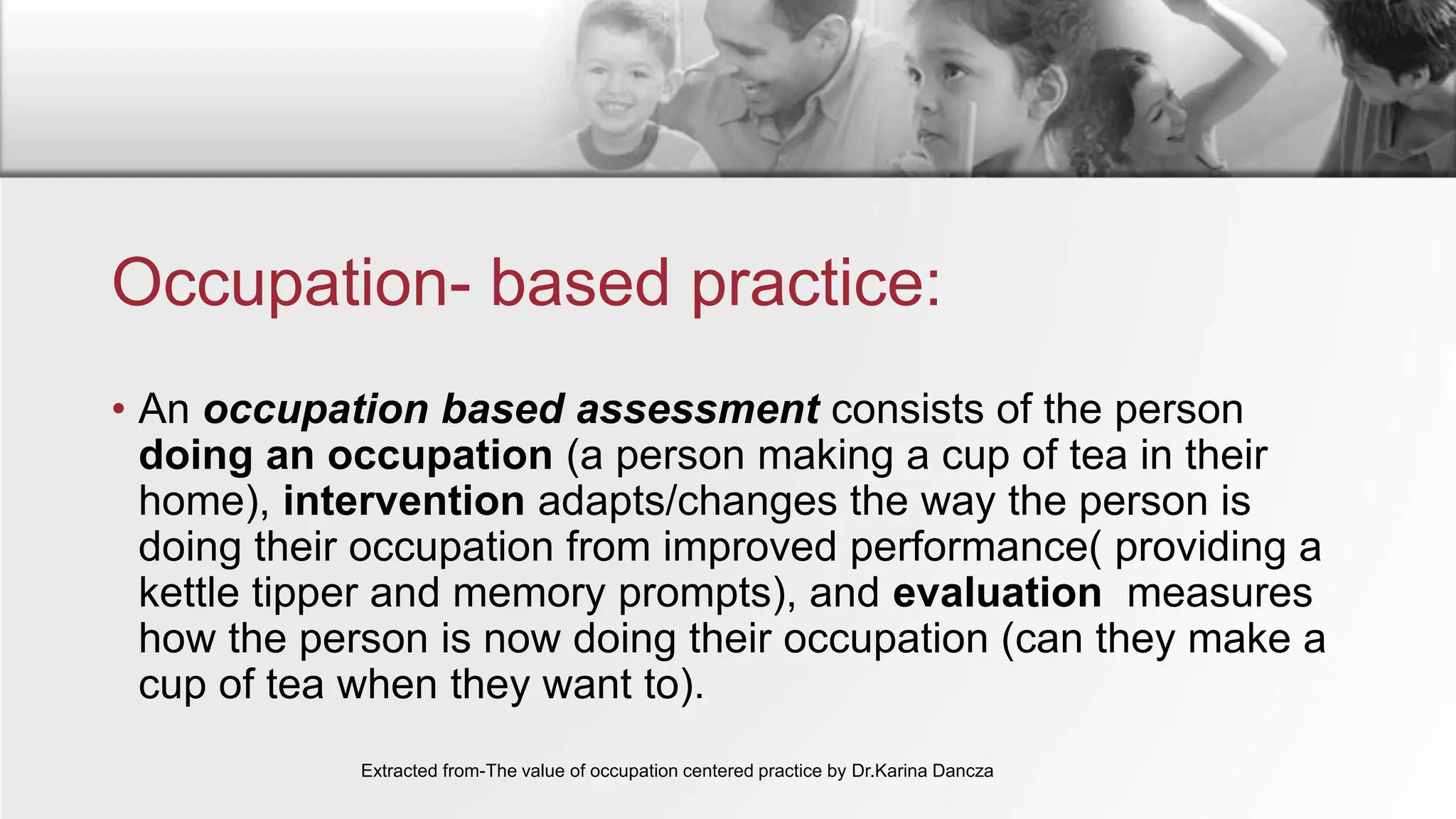 Occupation centered practice | PPTX