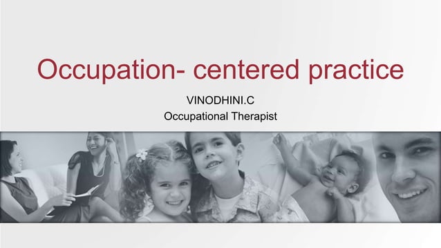 Occupation centered practice | PPTX