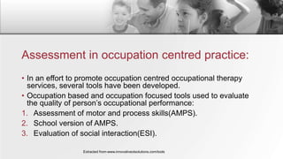 Occupation centered practice | PPTX