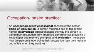 Occupation centered practice | PPTX