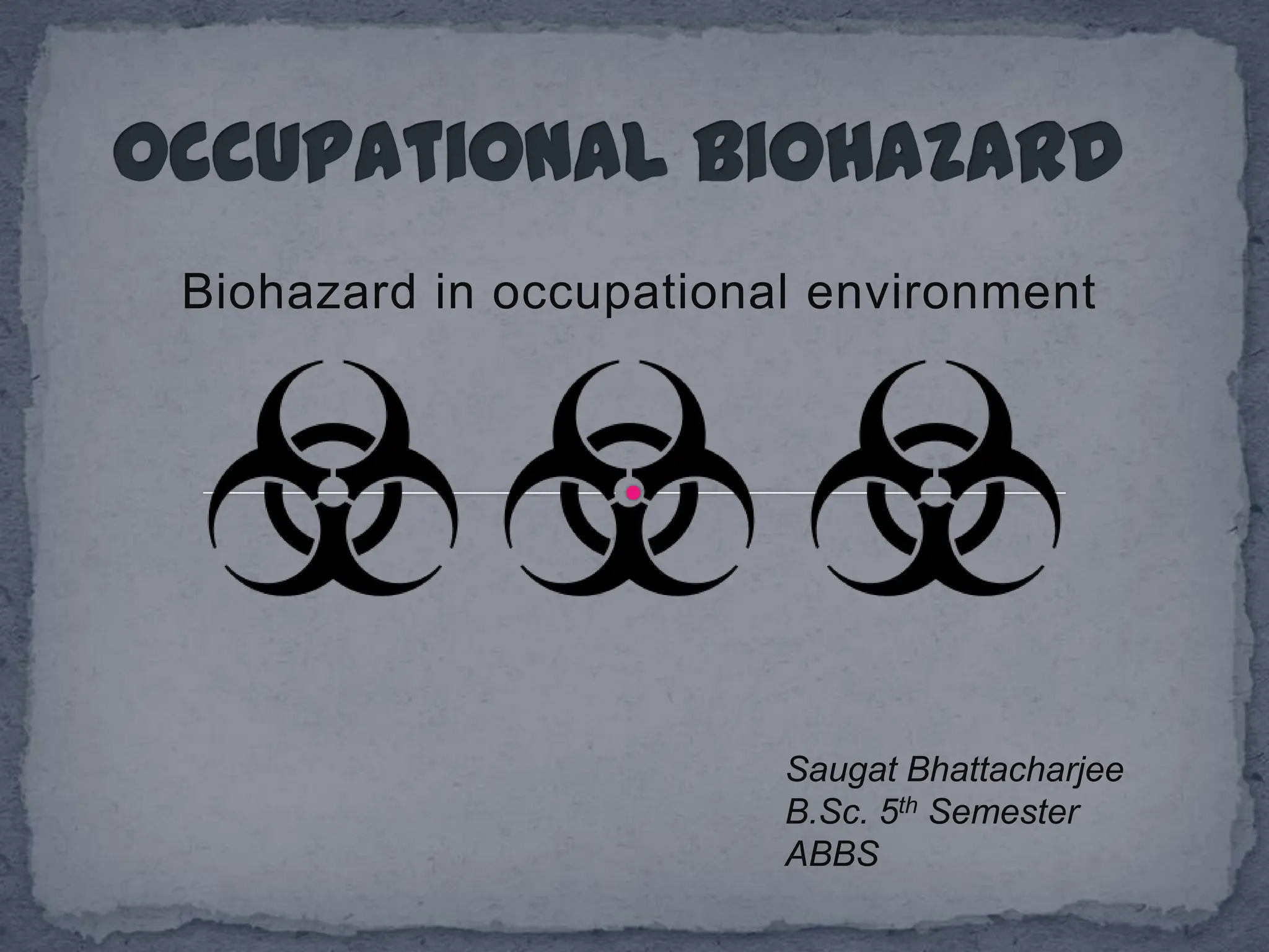 occupationalbiohazard-130825230515-phpapp02.pdf