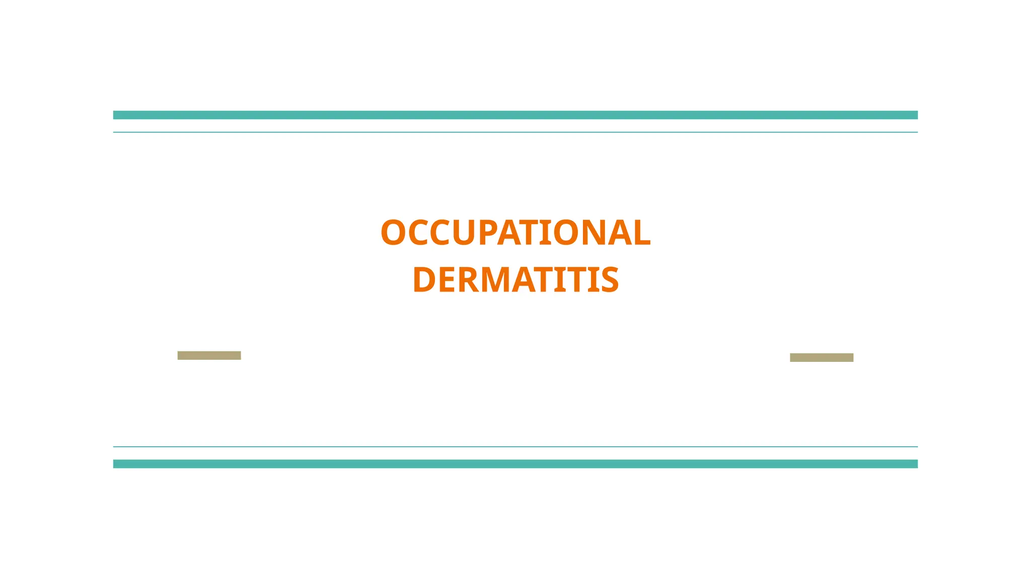Occupational Dermatitis due to exposure of occupational event in many ...