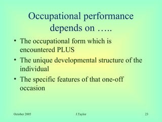 Occupational form and occupational performance 2005 | PPT