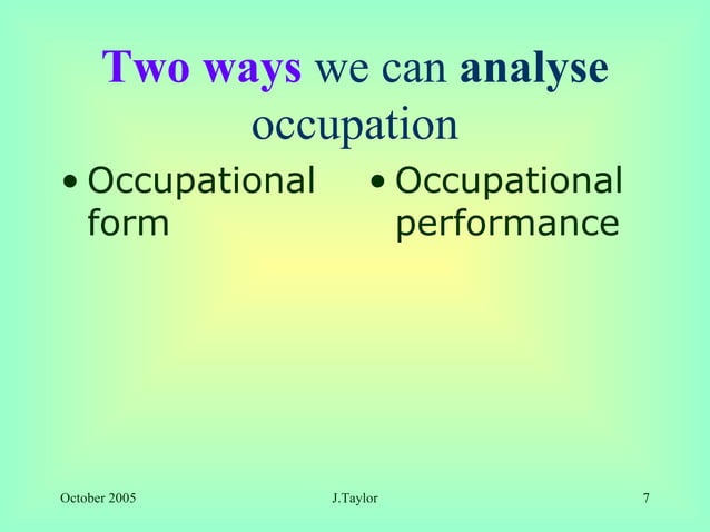 Occupational form and occupational performance 2005 | PPT | Resume ...