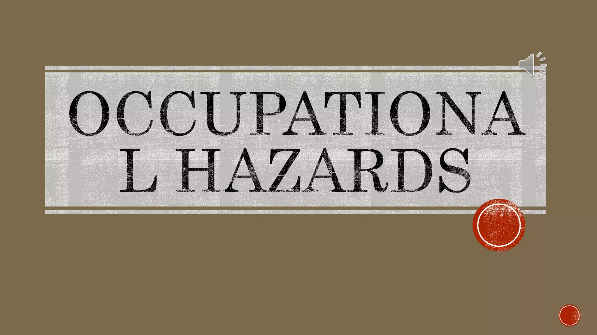 Occupational hazards: Meaning, Types and Prevention | PPTX