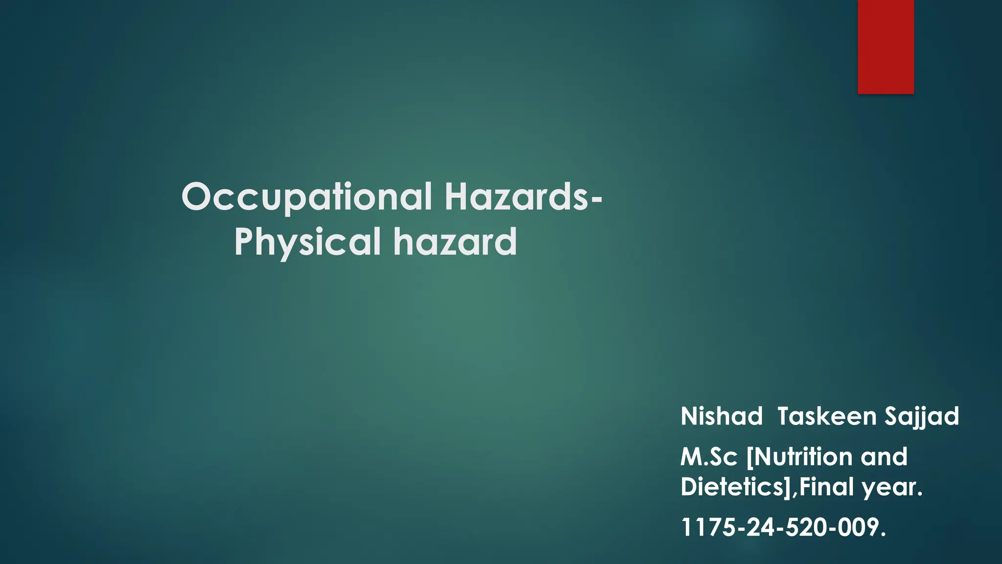 "occupational hazards-physical hazards". | PPTX