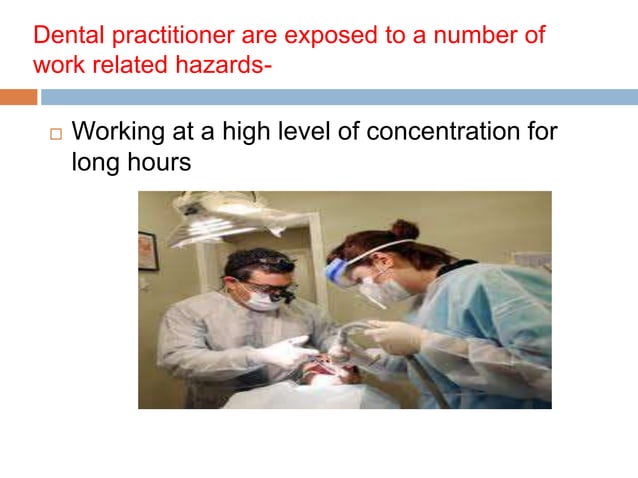 Occupational hazards in dentistry | PPTX | Dental Health | Diseases and ...