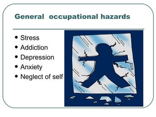 Occupational hazards of professionals | PPT